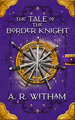 The Tale of the Border Knight: A Keymark Novella eBook : Witham, A. R ...