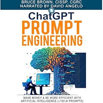 ChatGPT Prompt Engineering: Make Money & Be More Efficient with Artificial Intelligence (Hörbuch ...