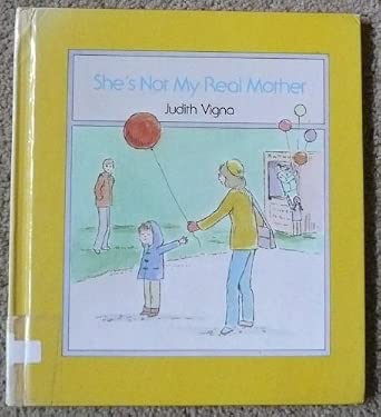 She's Not My Real Mother: Vigna, Judith: 9780807573402: Books - Amazon.ca