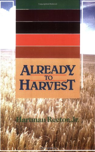 Already to Harvest: Hartman Rector Jr.: 9781555172305: Amazon.com: Books
