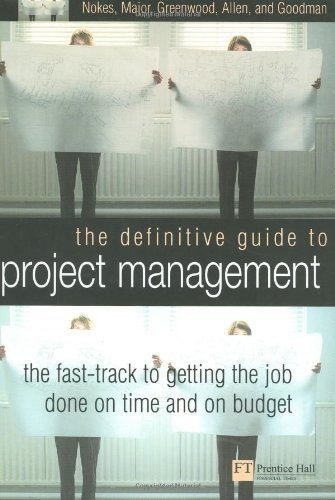 The Definitive Guide to Project Management: The Fast Track to Getting ...