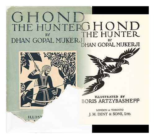 Ghond, the hunter / by Dhan Gopal Mukerji; illustrated by Boris ...