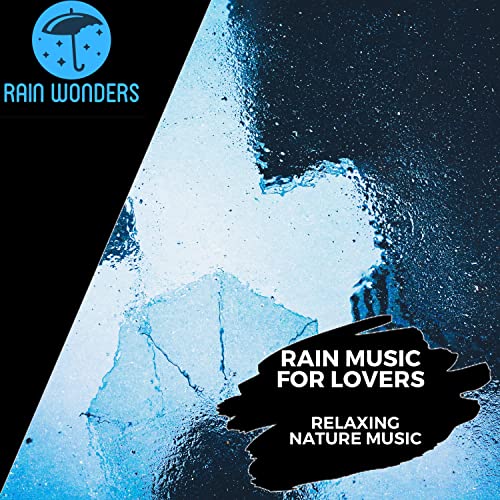 Play Rain Music For Lovers - Relaxing Nature Music by VARIOUS ARTISTS ...