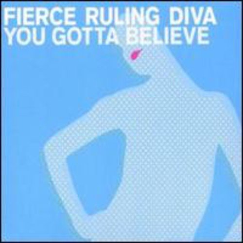 FIERCE RULING DIVA - YOU GOTTA BELIEVE [Vinyl] - Amazon.com Music