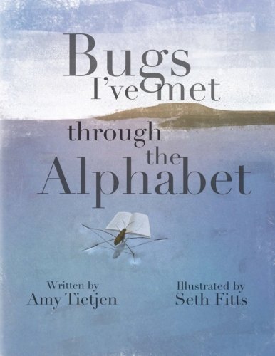 Bugs I've Met through the Alphabet: Tietjen, Amy, Fitts, Seth ...