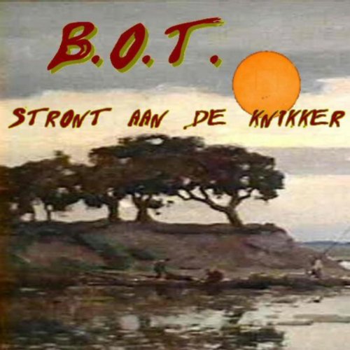 Play Stront Aan De Knikker by B.O.T. on Amazon Music