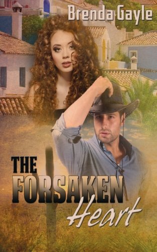 The Forsaken Heart (Heart's Desire): Gayle, Brenda: 9781628304831 ...