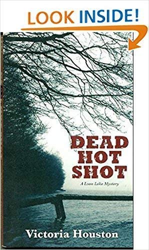 Dead Hot Shot: Victoria Houston: 9780373266821: Amazon.com: Books