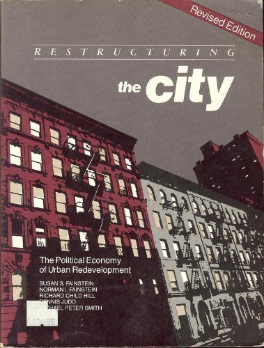 Restructuring the City: Political Economy of Urban Redevelopment ...
