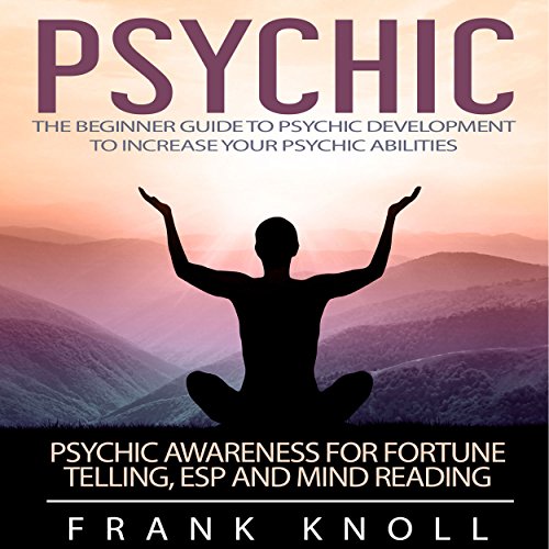 Amazon.com: Psychic: The Beginner Guide to Psychic Development to ...