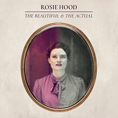 Amazon.com: The Beautiful & the Actual : Rosie Hood: Digital Music