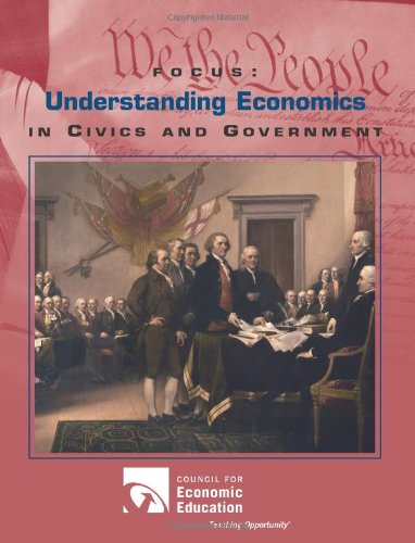 Focus: Understanding Economics in Civics and Government: Council For ...