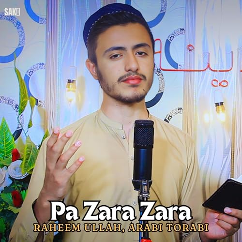 Play Pa Zara Zara by Raheem Ullah & Arabi Torabi on Amazon Music