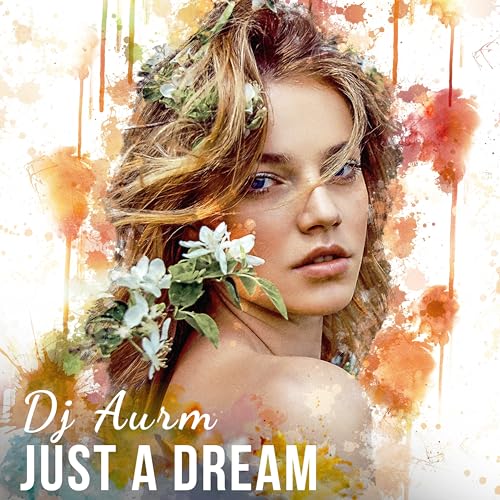 Amazon Music - DJ AURMのJust A Dream - Amazon.co.jp