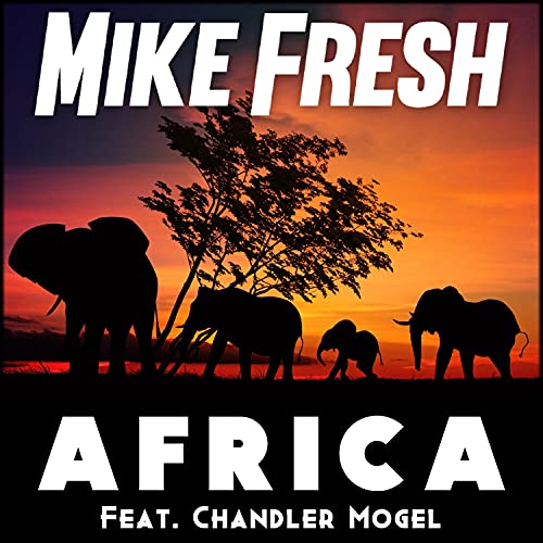Africa (feat. Chandler Mogel) de Mike Fresh en Amazon Music Unlimited