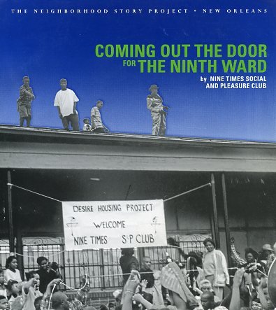 Coming Out the Door for the Ninth Ward (The Neighborhood Story Project ...