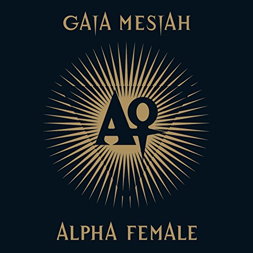 Amazon.co.jp: Alpha Female : Gaia Mesiah: デジタルミュージック