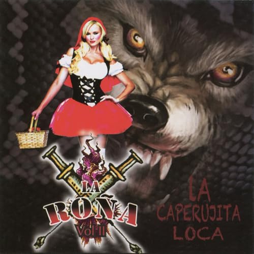 Amazon MusicでLa RoñaのLa Roña, Vol. 2: La Caperujita Locaを再生する