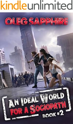 Amazon.com: An Ideal World for a Sociopath (Book 1): A LitRPG Apocalypse Adventure Series eBook ...