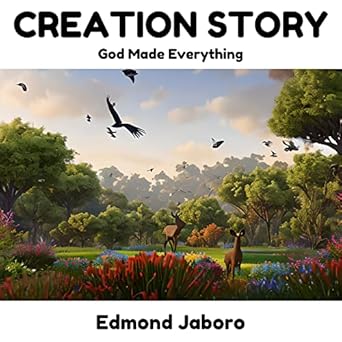 Creation Story: God Made Everything (Bible Stories For Children) eBook ...