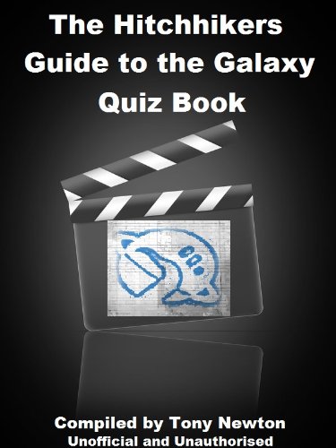 The Hitchhikers Guide to the Galaxy Quiz Book eBook : Newton, Tony ...