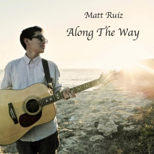 Amazon.com: Along the Way : Matt Ruiz: Digital Music