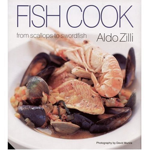 Amazon | Fish Cook: From Shrimp to Swordfish | Zilli, Aldo, Munns ...