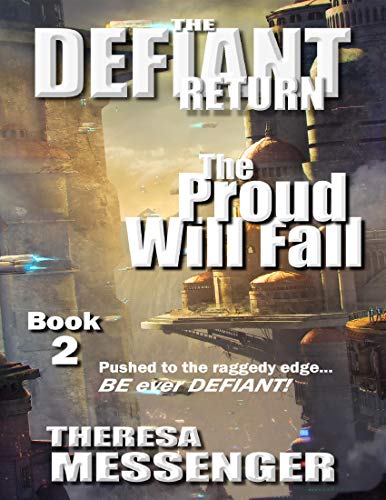 Amazon.com: The Defiant Return: (The Proud Will Fall Book #2) eBook ...
