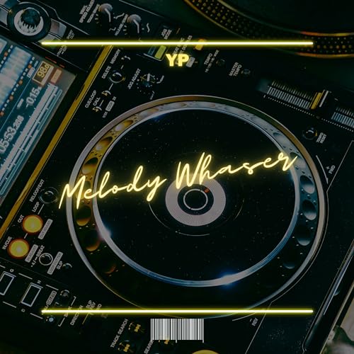 Écouter Melody Whaser par Yp sur Amazon Music Unlimited