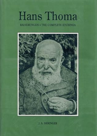 Hans Thoma: Radierungen. The Complete Etchings: J. A. Beringer, Hans ...