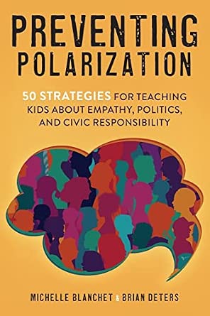 Preventing Polarization: 50 Strategies for Teaching Kids About Empathy ...