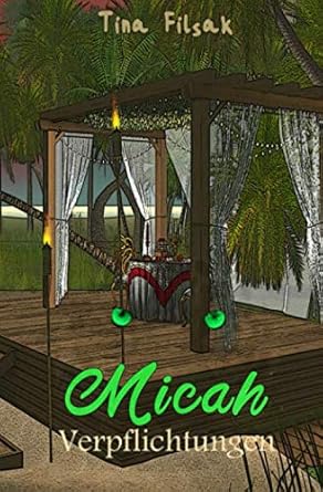 Verpflichtungen (MICAH, Band 18) : Filsak, Tina: Amazon.de: Bücher