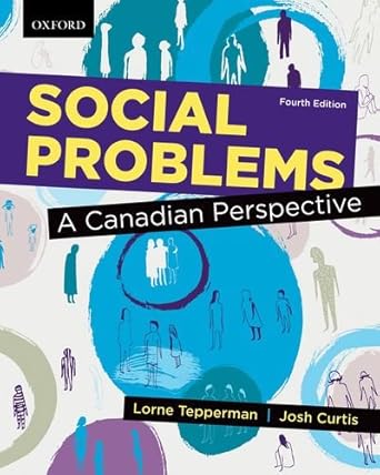 Social Problems: A Canadian Perspective: Tepperman, Lorne, Curtis, Josh ...