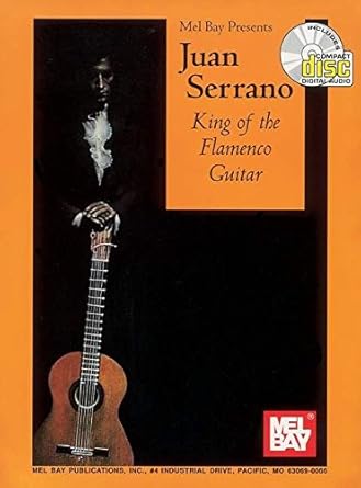 Amazon.com: Juan Serrano: King of the Flamenco Guitar: 9780786625260 ...