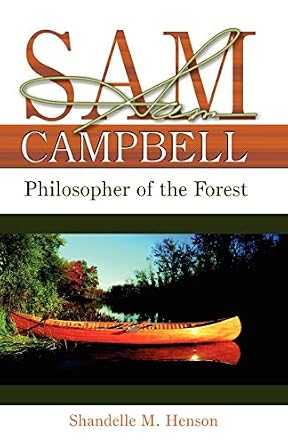 Sam Campbell: Philosopher of the Forest: Henson, Shandelle Marie ...