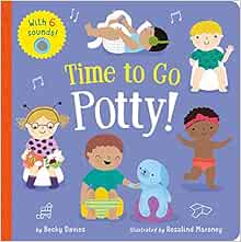 Time to Go Potty!: Davies, Becky, Maroney, Rosalind: 9781664350885 ...
