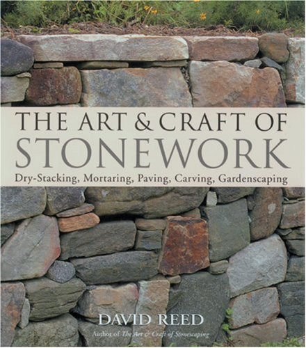 Buy Art and Craft of Stonework: Dry Stacking, Mortaring, Paving ...
