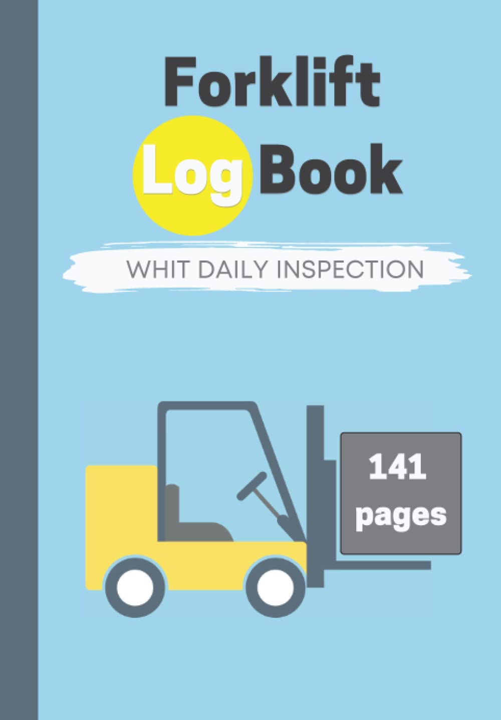 Forklift Log Book with Daily Inspection Checklist: Safety and ...