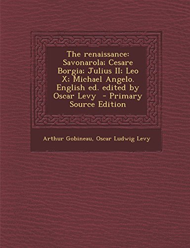 『The Renaissance: Savonarola; Cesare Borgia; Julius II; Leo - 読書メーター