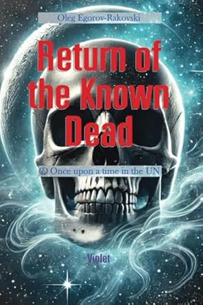 Return of the Known Dead: Once upon a time in the UN: Egorov-Rakovski ...