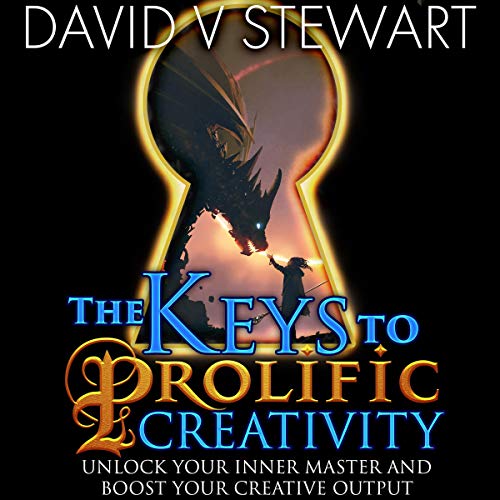 The Keys to Prolific Creativity (Audio Download): David V. Stewart ...