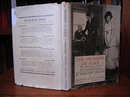 The Promises of Alice: the romance of a New England parsonage: Deland ...