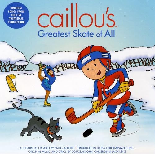 Caillou's Greatest Skate of All - Caillou, Sara Zahn, Douglas John ...