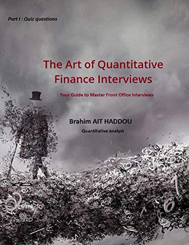 The Art of Quantitative Finance Interviews: Your Guide to master Front ...