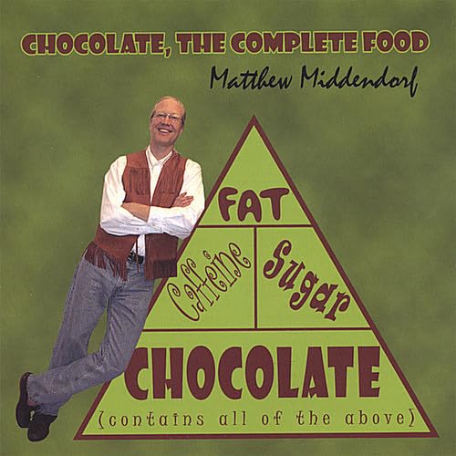 Matthew Middendorf - Chocolate the Complete Food - Amazon.com Music
