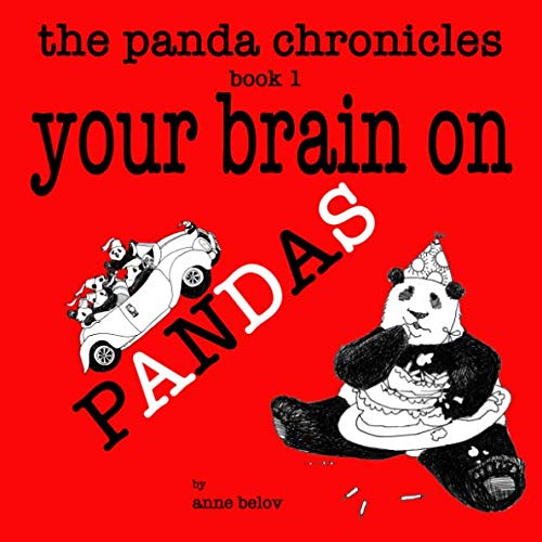 The Panda Chronicles Book 1: Your Brain on Pandas: Belov, Anne ...