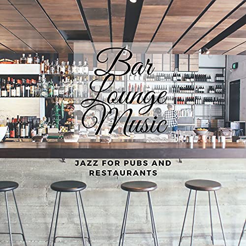Écouter Bar Lounge Music - Jazz for Pubs and Restaurants par Dinner ...