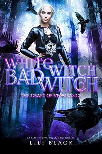 White Witch, Bad Witch: The Craft of Vengeance (Manberry Witches Book 2 ...