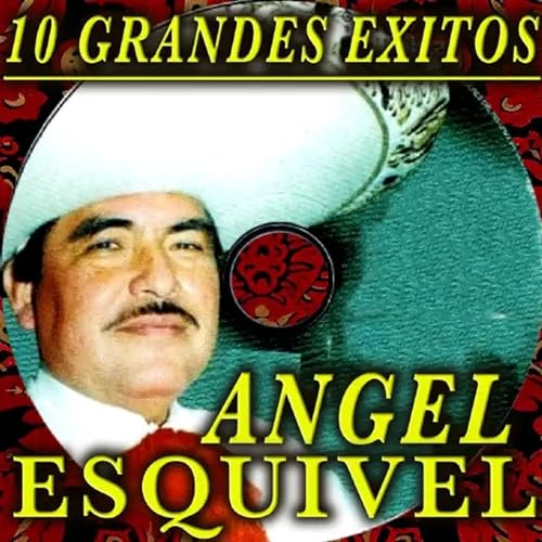 Play 10 Éxitos by Angel Esquivel on Amazon Music