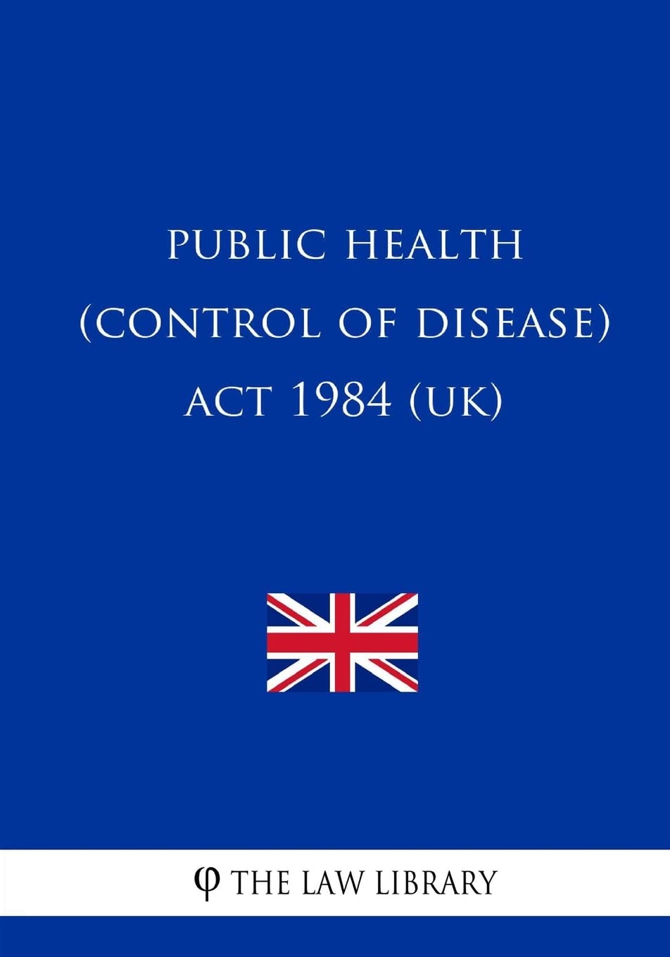 Public Health (Control of Disease) Act 1984: Amazon.co.uk: The Law ...